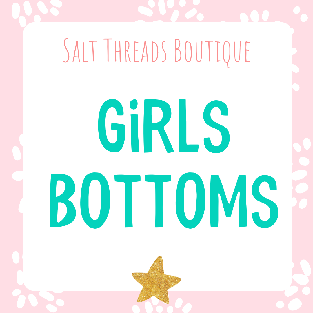 Girls Bottoms – Salt Threads